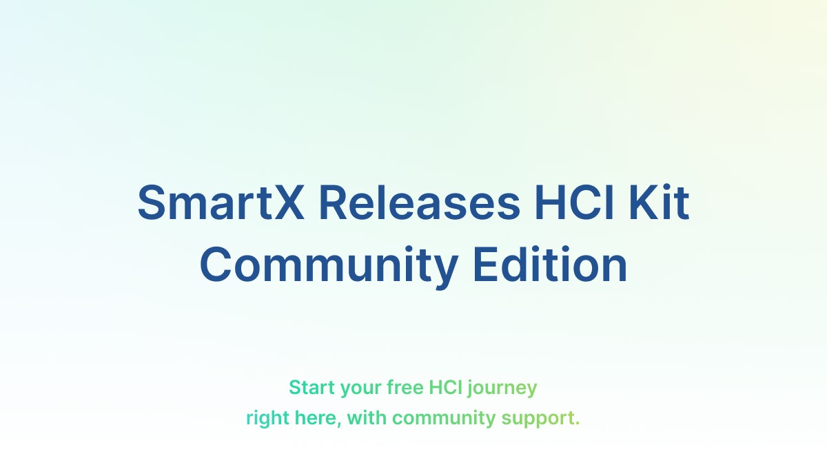 SmartX Releases HCI Kit Community Edition – SmartX